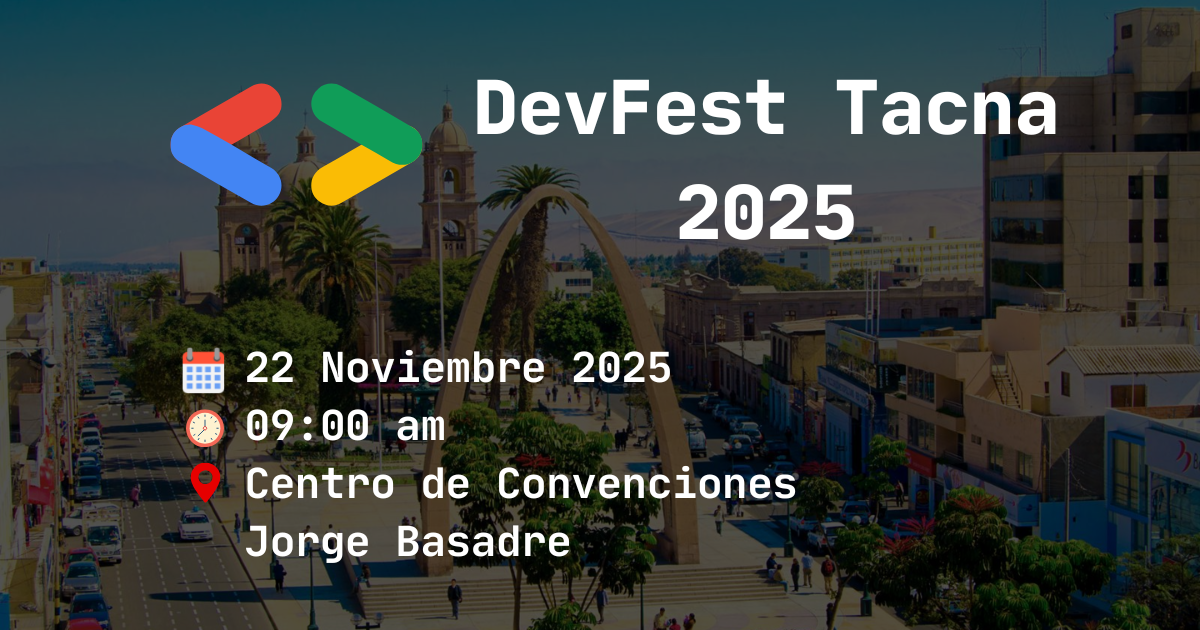 DevFest Tacna 2025 - GDG Tacna